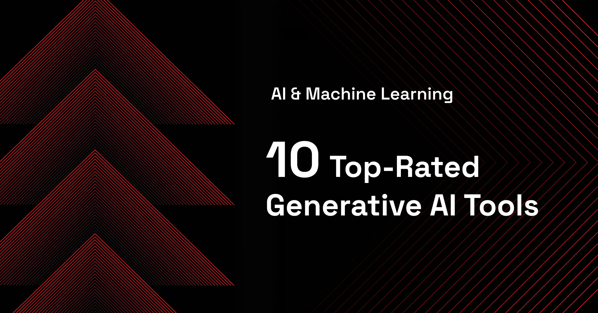 10 Top-Rated Generative AI Tools for 2024: Your Expert Guide